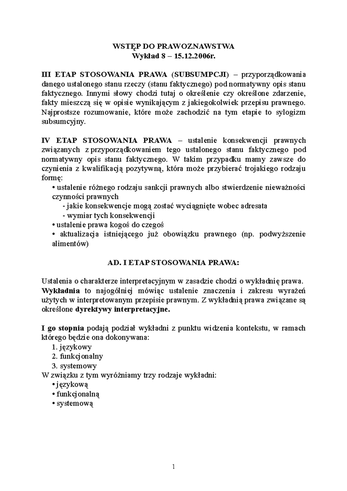 Wyk ad 8 - Wstęp do prawoznawstwa - WSTĘP DO PRAWOZNAWSTWA Wykład 8 – 15.12. III ETAP STOSOWANIA ...