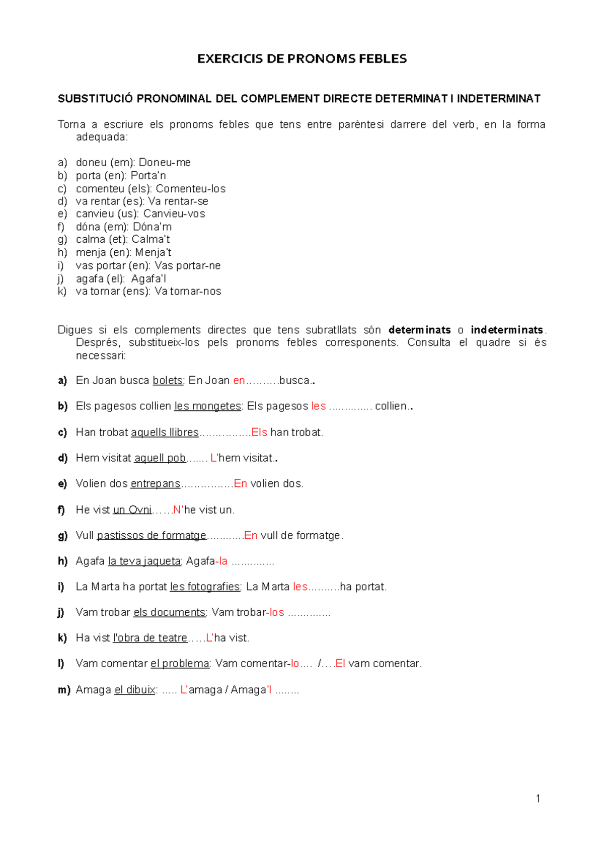 Exercicis-de-pronoms-febles 1 - SUBSTITUCIÓ PRONOMINAL DEL COMPLEMENT DIRECTE DETERMINAT I - Studocu