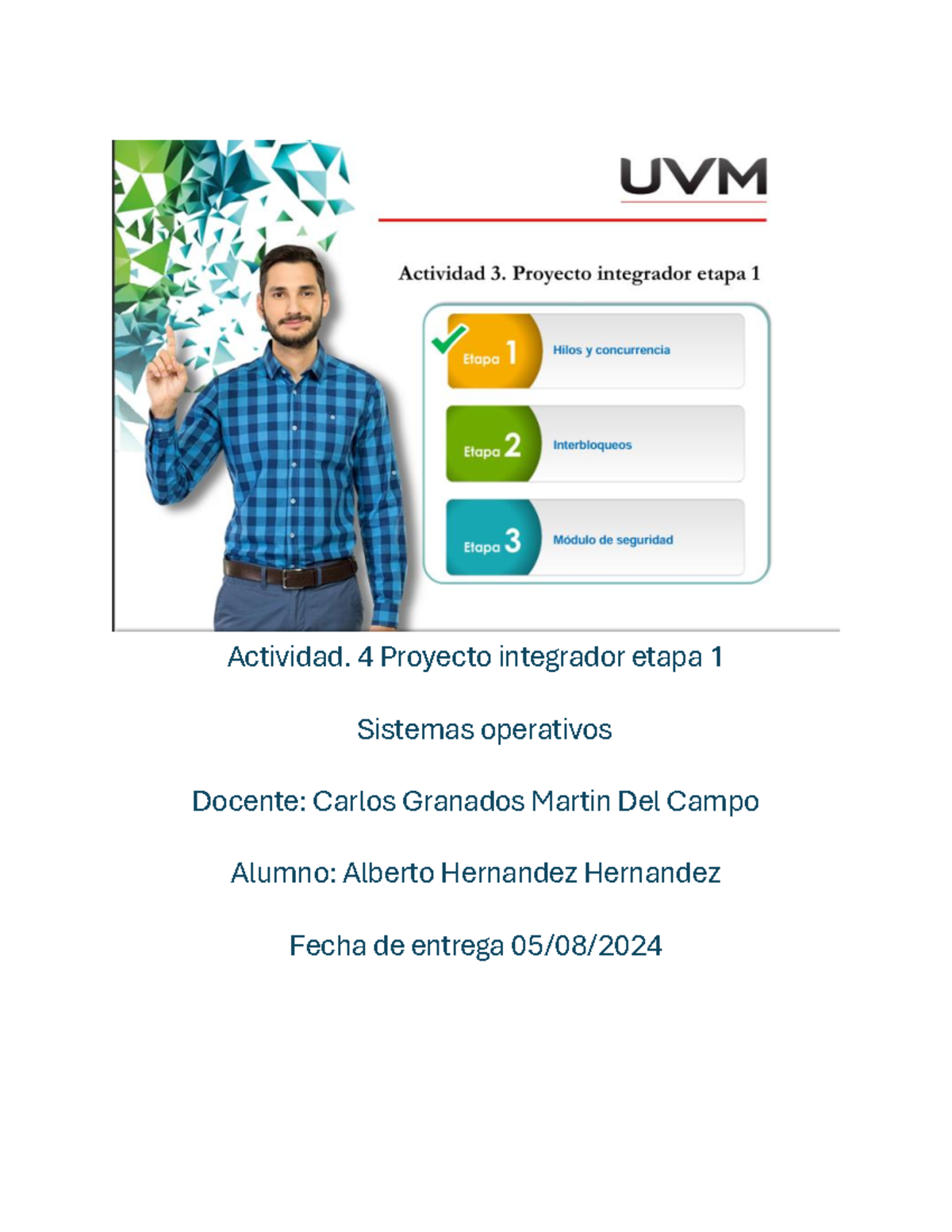 Act 4 proyecto integrador - Actividad. 4 Proyecto integrador etapa 1 Sistemas operativos Docente ...