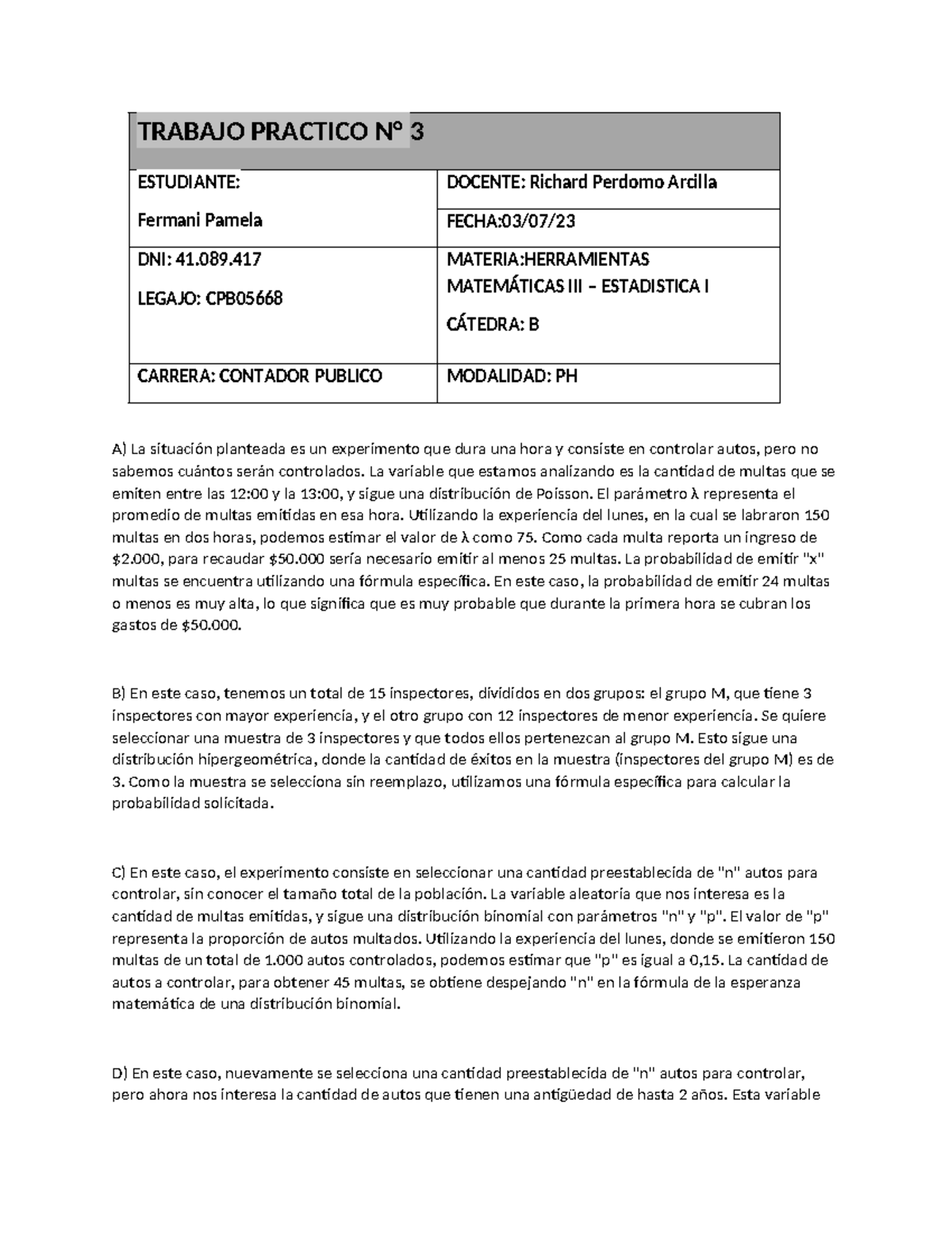 Tp3 estadistica - TRABAJO PRACTICO N° 3 ESTUDIANTE: Fermani Pamela ...