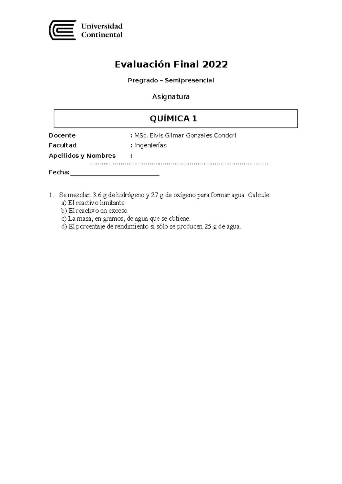 Examen Final - Evaluación Final 2022 Pregrado – Semipresencial Asignatura Docente : MSc. Elvis ...