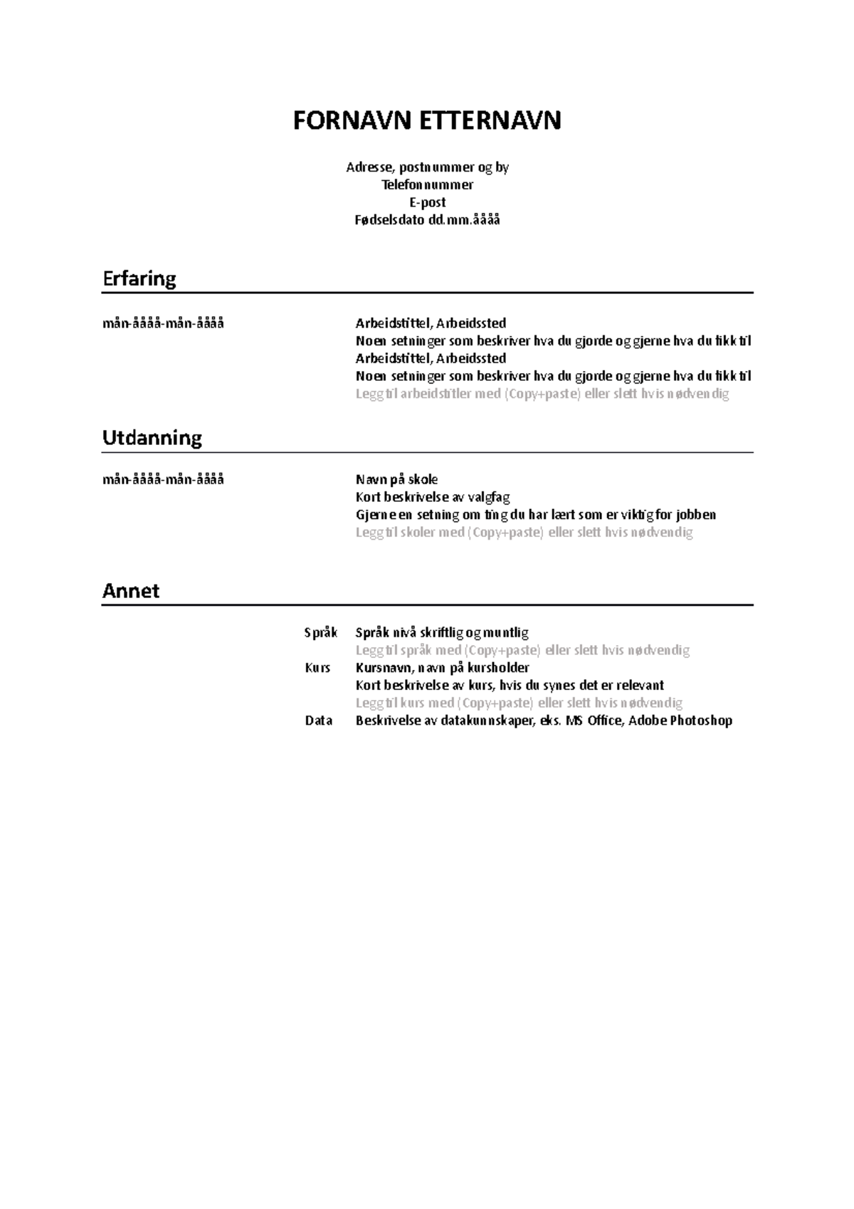 Cv mal 1 - Mal til en CV - FORNAVN ETTERNAVN Adresse, postnummer og by ...