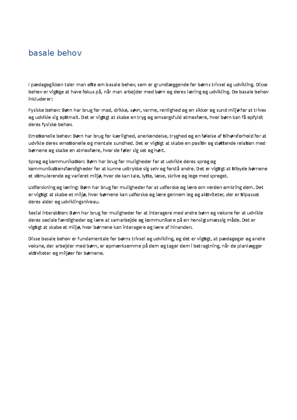 Basale behov - basale behov I pædagogikken taler man ofte om basale ...