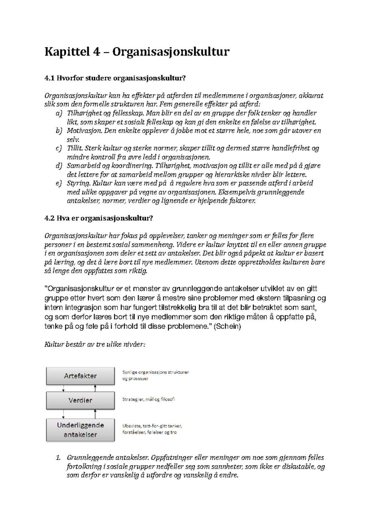 Kapittel 4 – Organisasjonskultur - Kapittel 4 – Organisasjonskultur 4 Hvorfor studere - Studocu