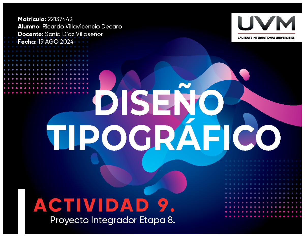 A9 RVD - Actividad 9 - DISEÑODISEÑO TIPOGRÁFICOTIPOGRÁFICO Proyecto Integrador Etapa 8 ...