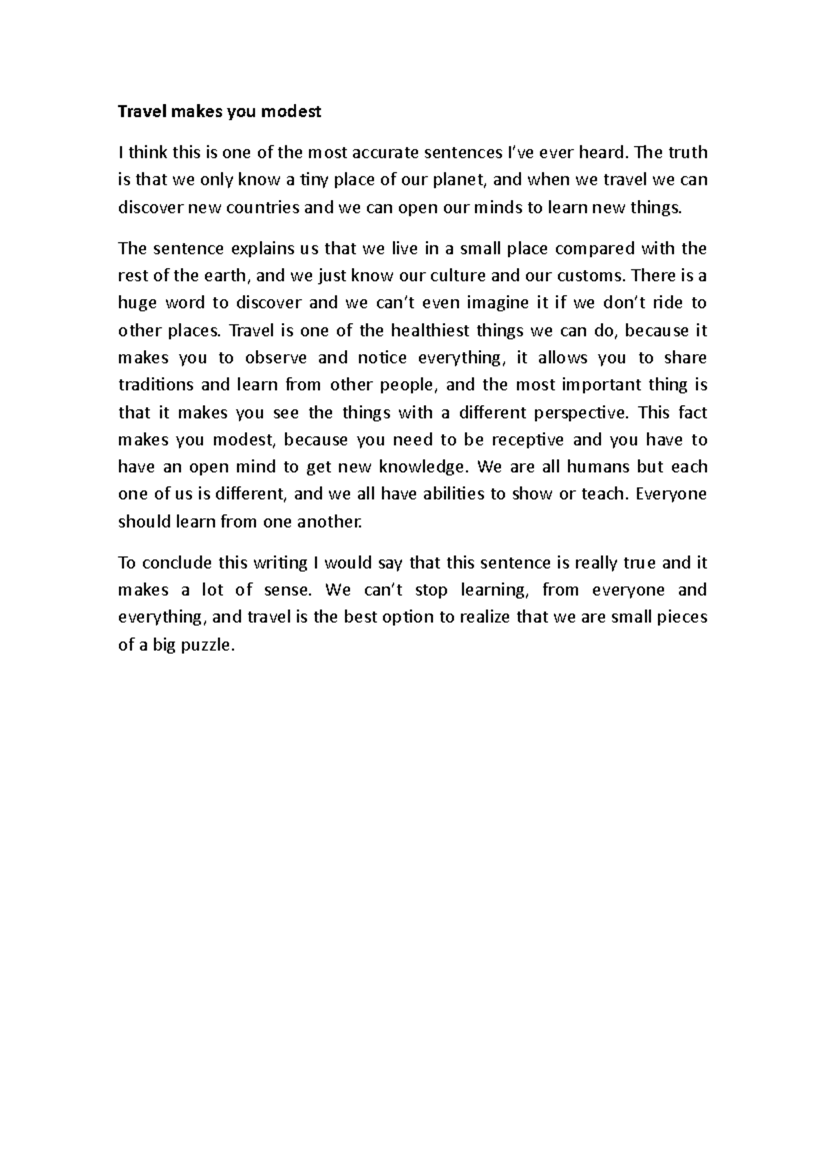 Writing 04 - Travel makes you modest I think this is one of the most ...