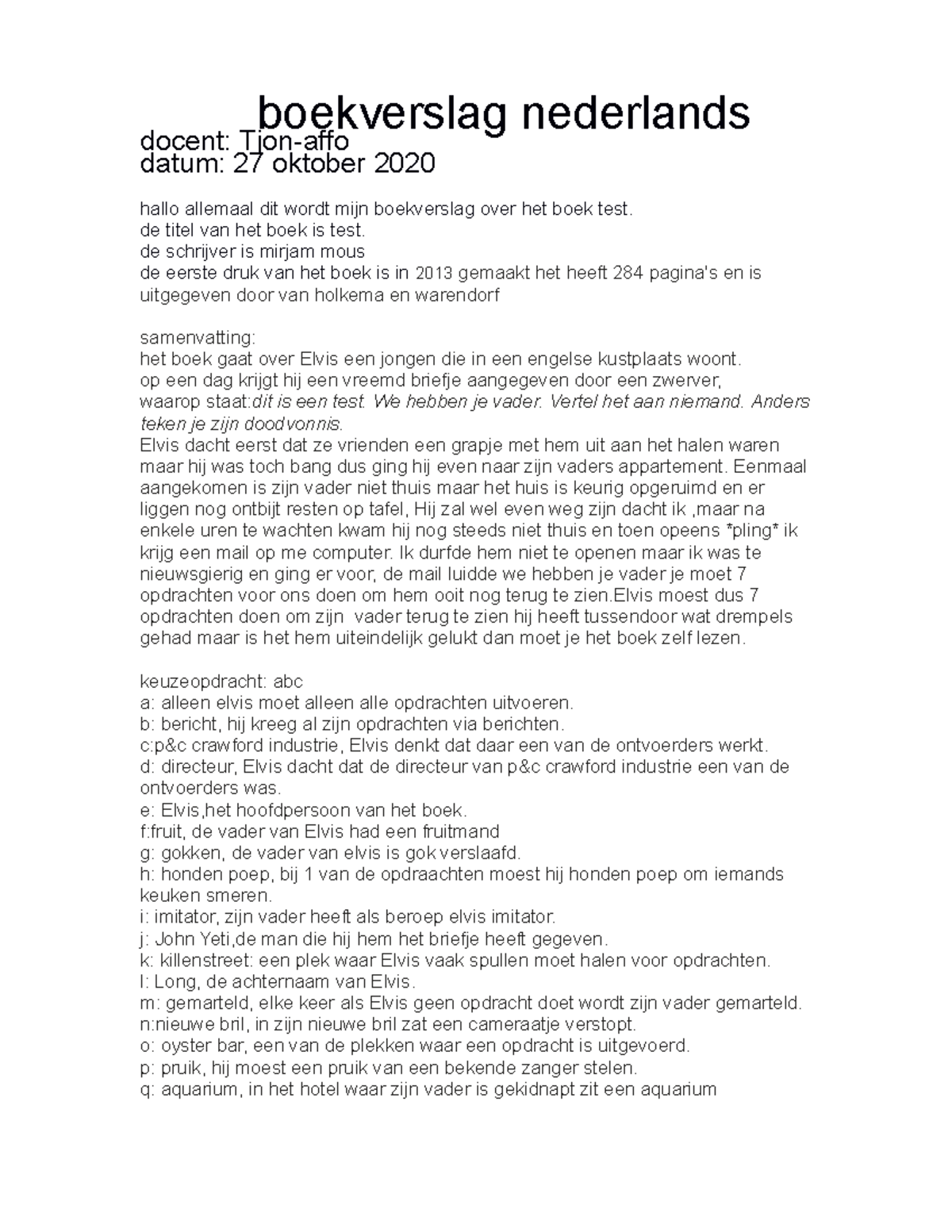 Boekverslag nederlands - boekverslag nederlands docent: Tjon-affo datum ...