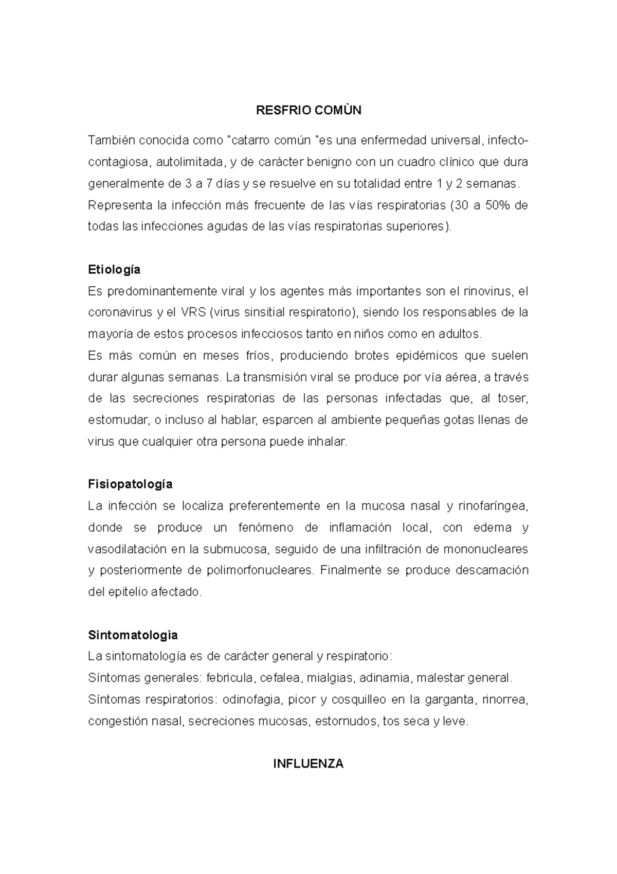 Resfrio Comùn - RESFRIO COMÙN También conocida como “catarro común “es ...