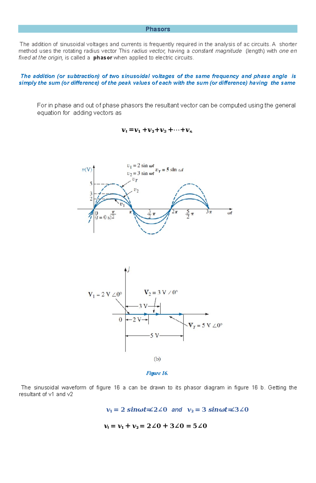 Phasors - Phasors The addition of sinusoidal voltages and currents is frequently required in the ...