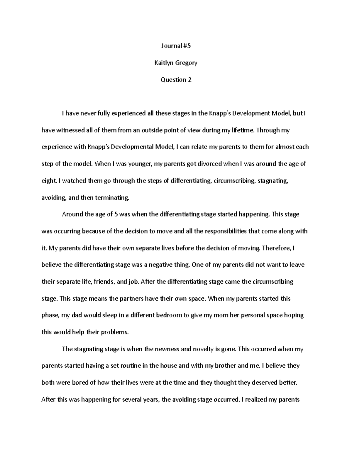 Journal #5 IPC - Journal # Kaitlyn Gregory Question 2 I have never ...