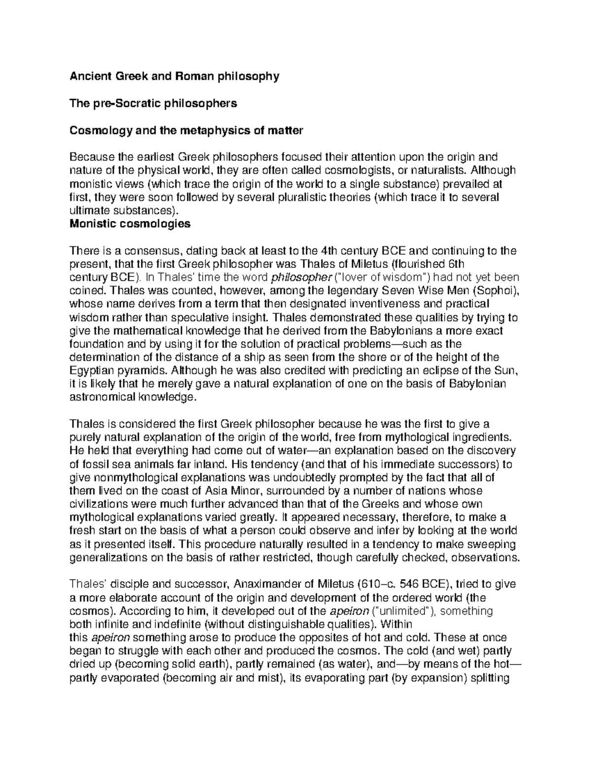 Ancient Greek and Roman philosophy - Although monistic views (which ...