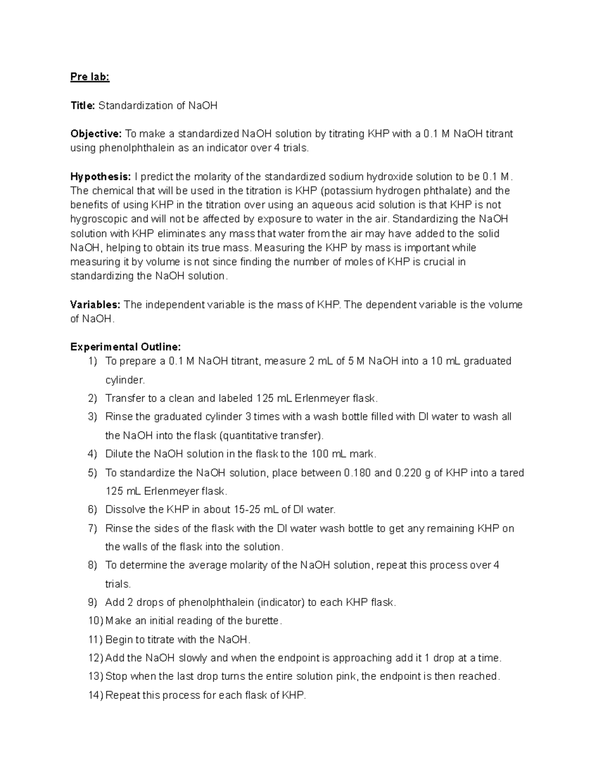 Lab report: Standardization of NaOH - Pre lab: Title: Standardization of NaOH Objective: To make ...
