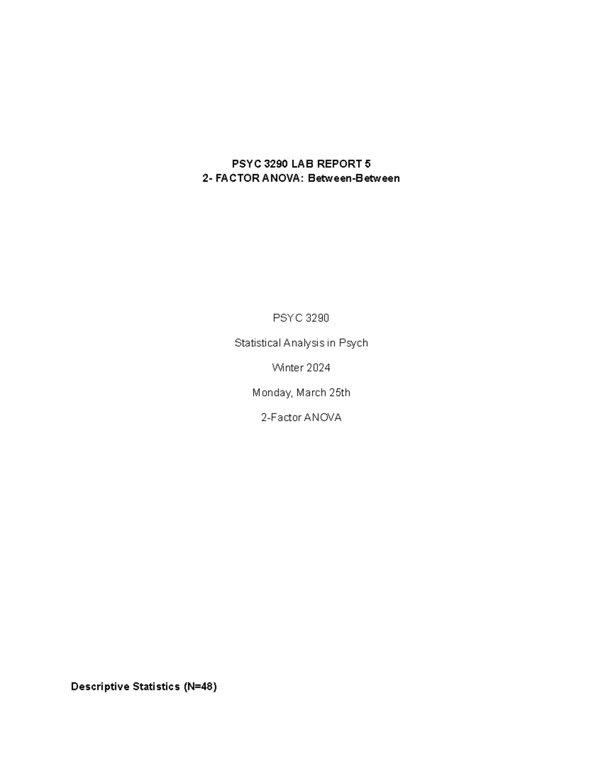 Lab Assignment 5 - PSYC 3290 LAB REPORT 5 2- FACTOR ANOVA: Between ...