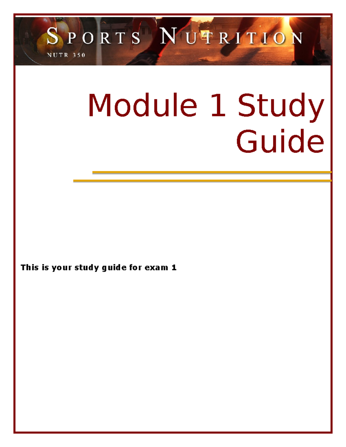 Study Guide Module 1 - Module 1 Study Guide This is your study guide ...