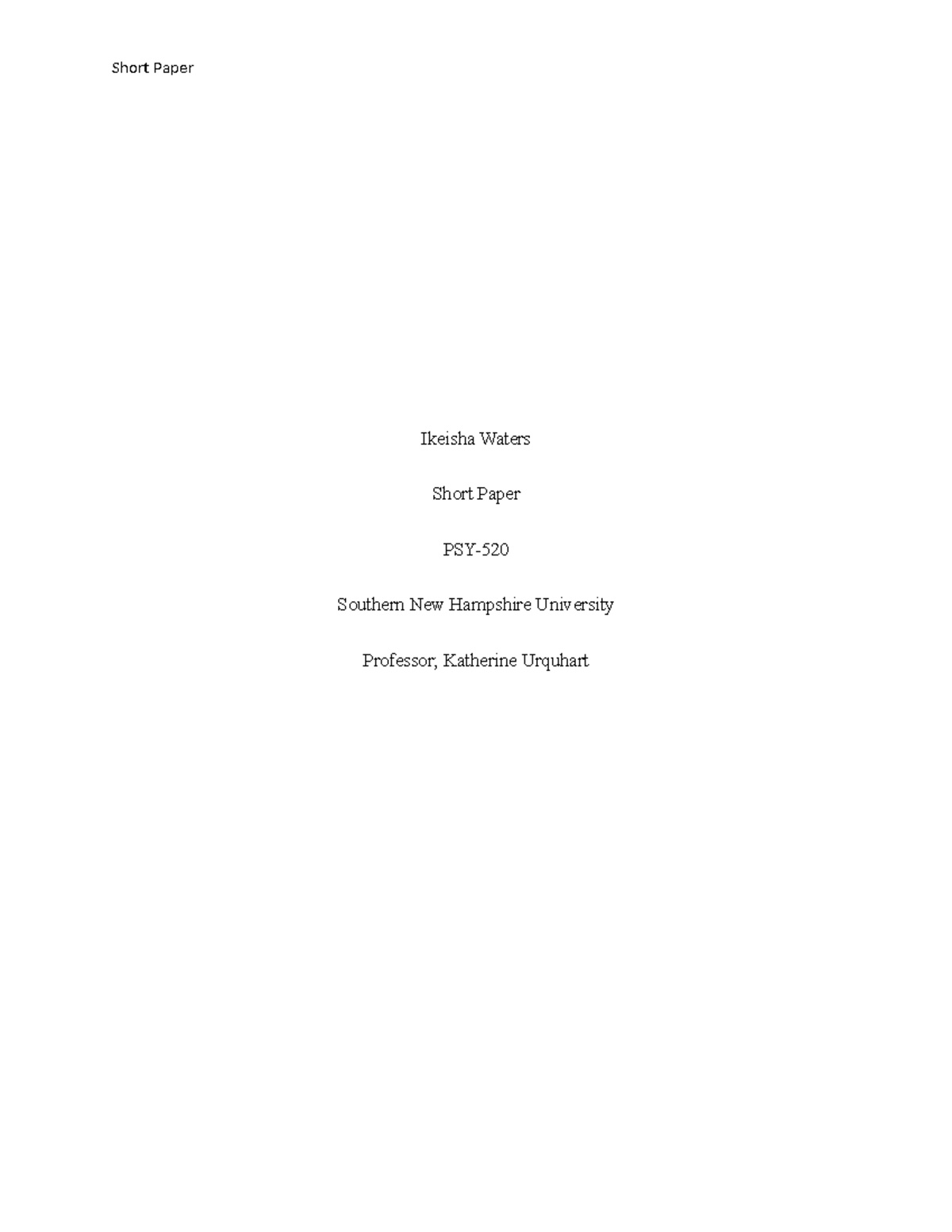 PSY 520 Short Paper - Ikeisha Waters Short Paper PSY- Southern New ...