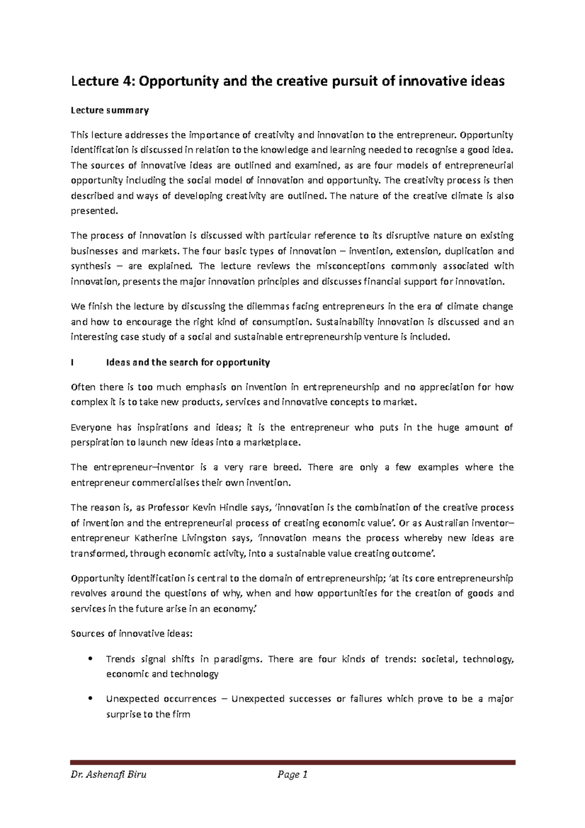 Lecture Summary Week 4 - ...... - Lecture 4: Opportunity and the creative pursuit of innovative ...