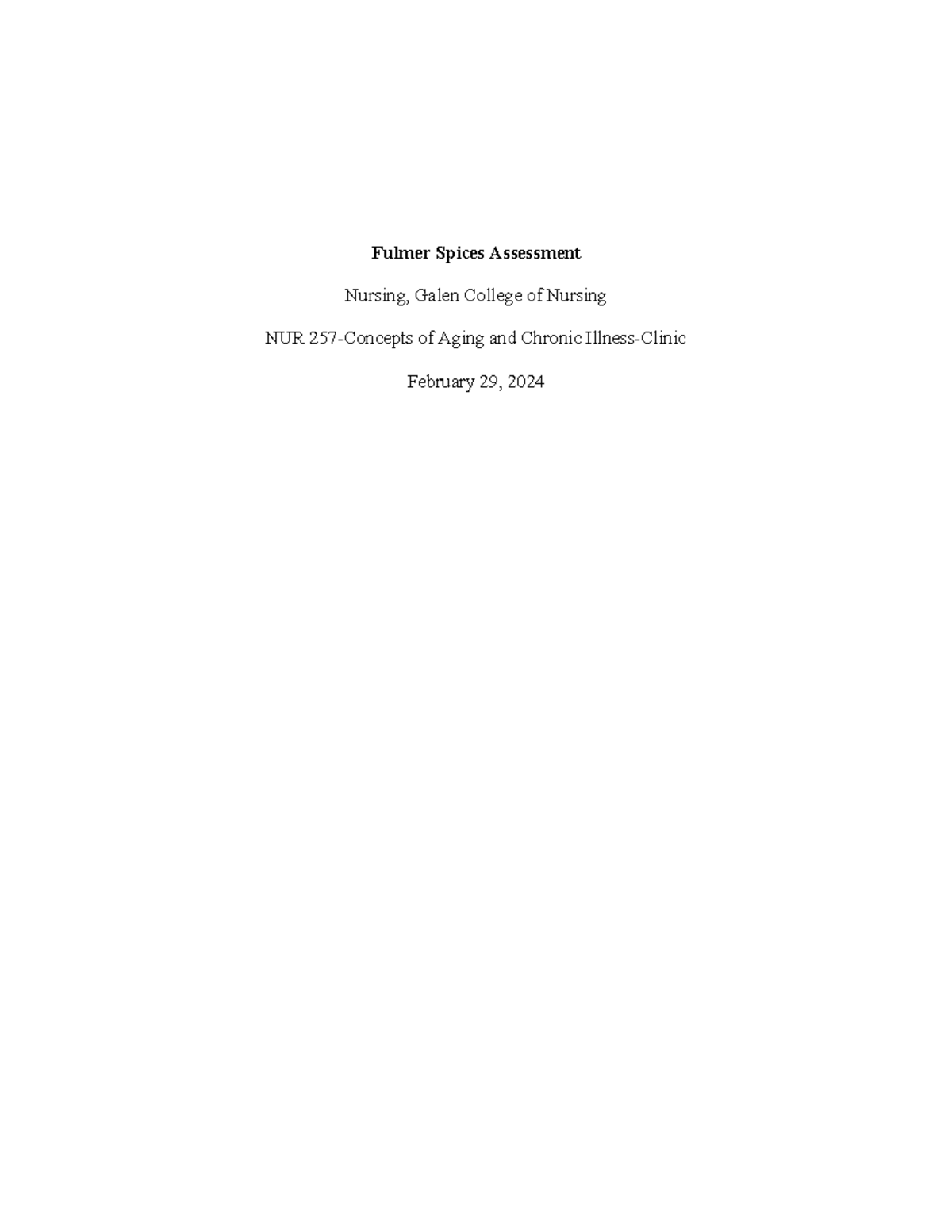 Fulmer resubmit - Fulmer Spices Assessment Nursing, Galen College of ...