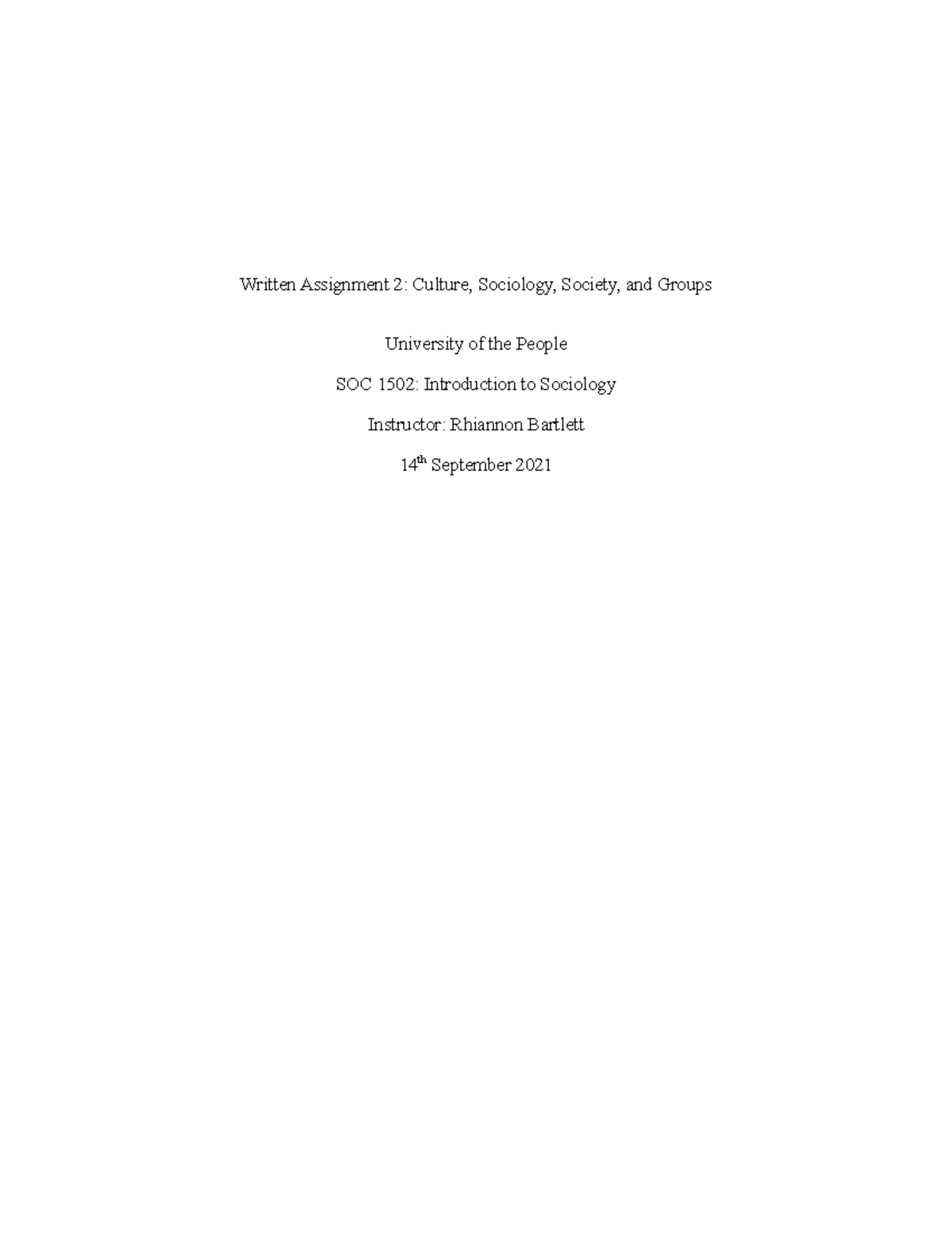 Written assignment 2 sociology - Written Assignment 2: Culture, Sociology, Society, and Groups ...