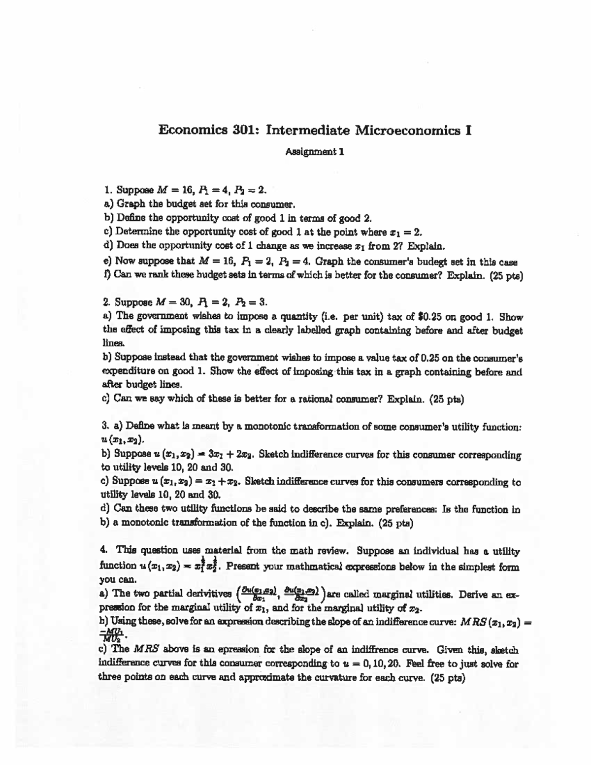 Assignment 1 summer 2024 - Economics 301: Intermediate Microeconomics I Assignment 1 1. Suppose ...