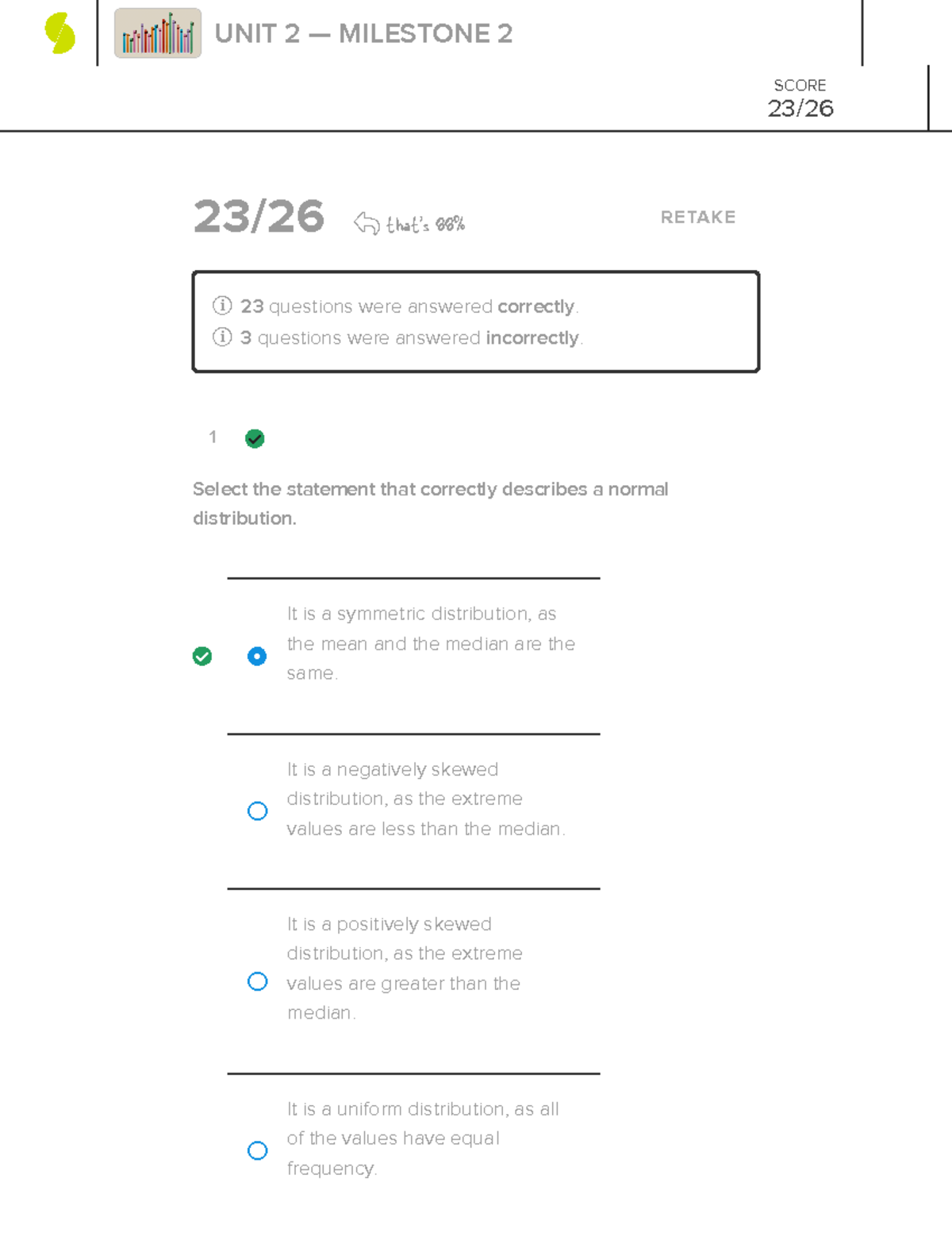 Statistics milestone 2 - 1 23 / 26 that's 88% RETAKE 23 questions were ...