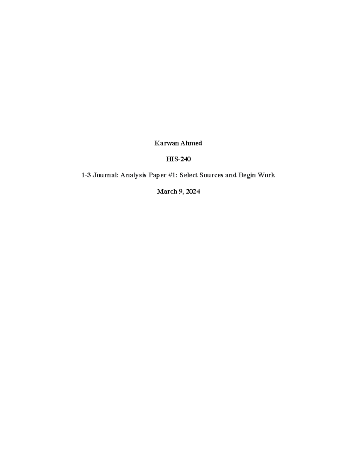 HIS-240 1-3 Journal Analysis Paper 1 Select Sources and Begin Work ...
