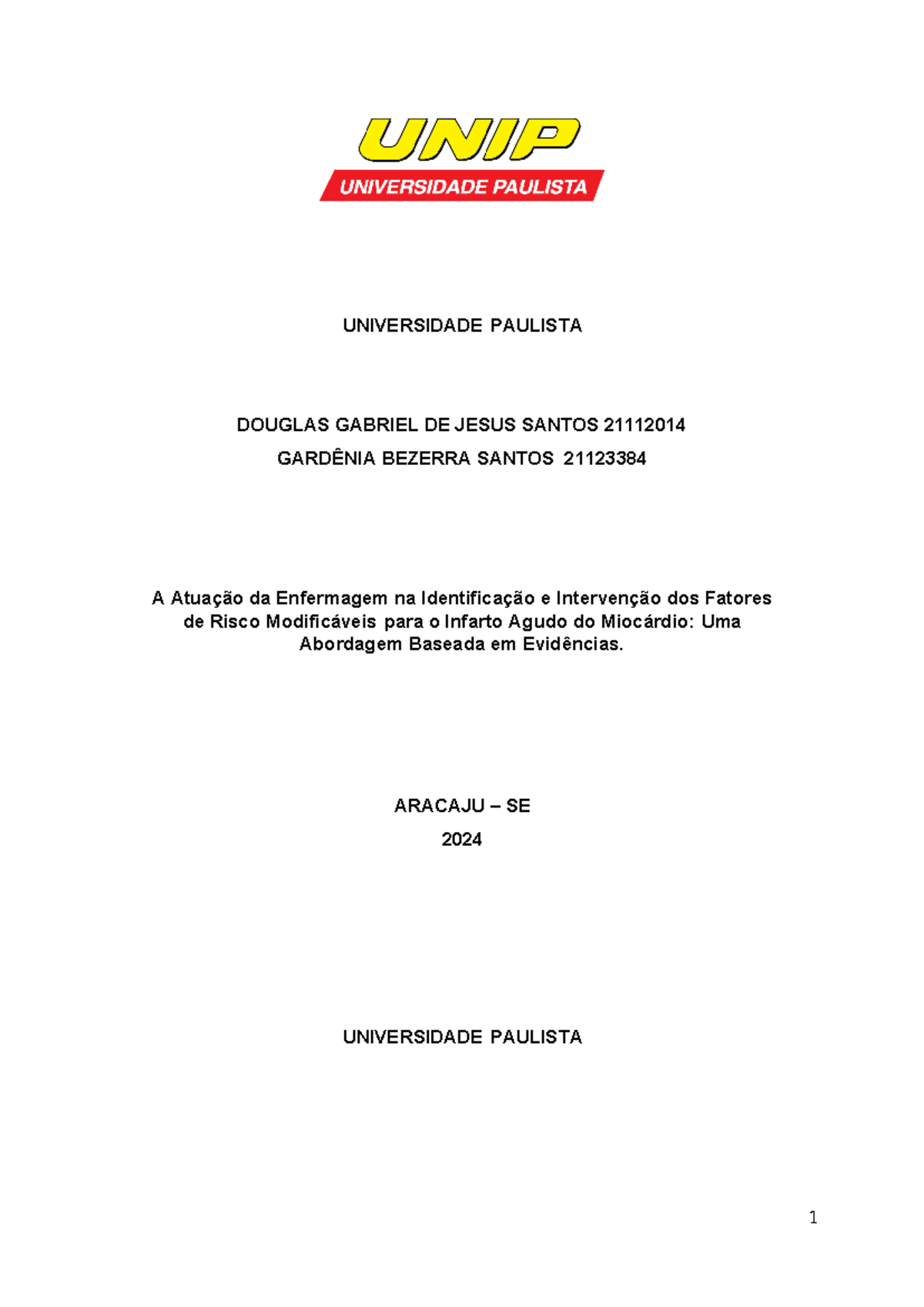 Proejto Tcc Unip - UNIVERSIDADE PAULISTA DOUGLAS GABRIEL DE JESUS SANTOS 21112014 GARDÊNIA ...