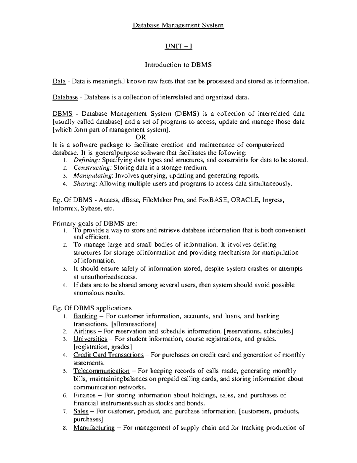 Unit1 DBMS - UNIT – I Introduction to DBMS Data - Data is meaningful known raw facts that can be ...