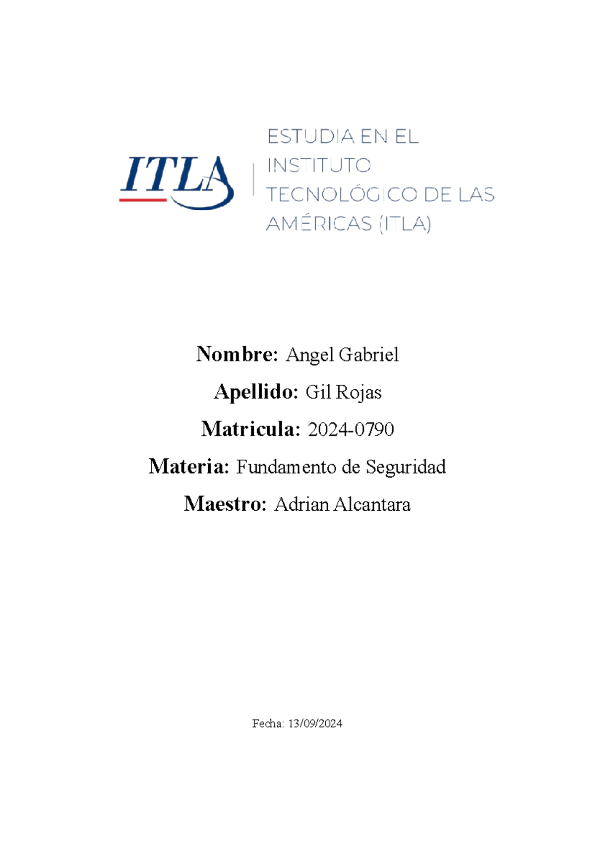 Angel Gabriel Gil Rojas - Nombre: Angel Gabriel Apellido: Gil Rojas ...