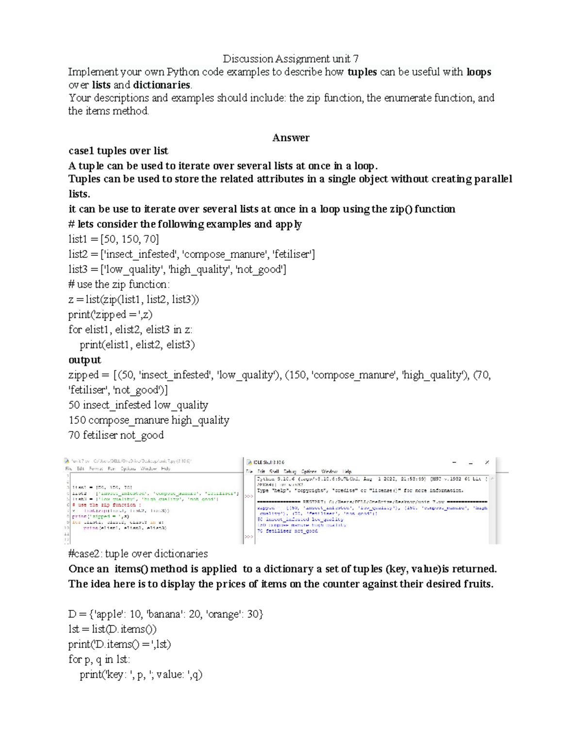 Discussion Assignment unit 7 - Your descriptions and examples should include: the zip function ...