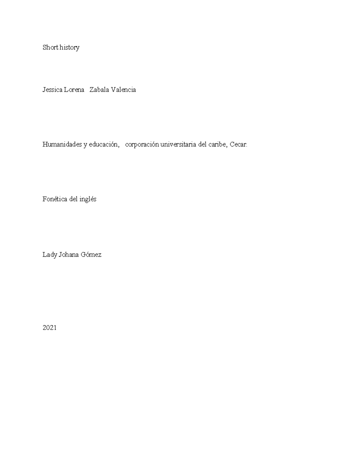 Short history - cecar - Short history Jessica Lorena Zabala Valencia ...