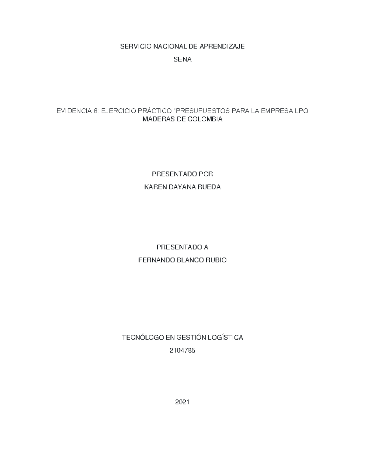 Evidencia 6 Presupuestos PARA LA Empresa LPQ Maderas DE Colombia - SERVICIO NACIONAL DE ...