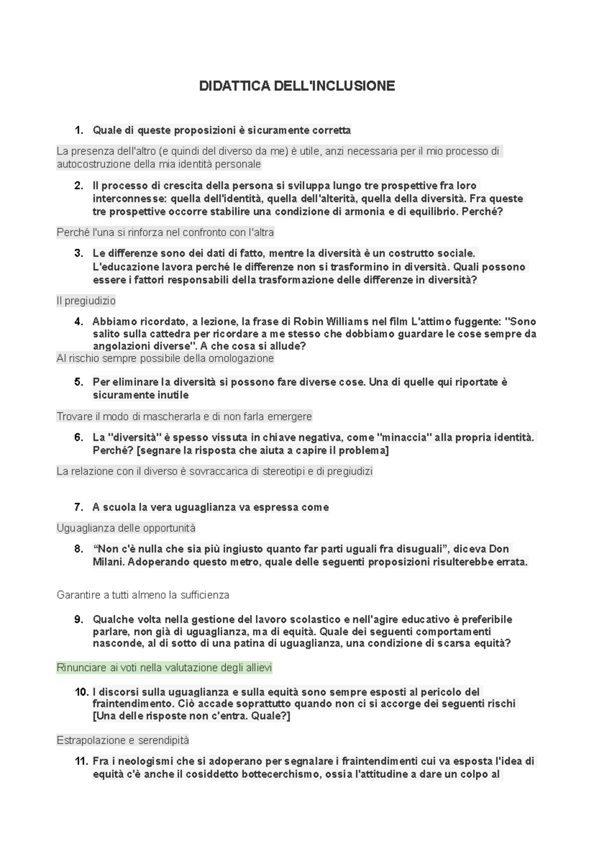 Didattica dell'inclusione - DIDATTICA DELL'INCLUSIONE Quale di queste proposizioni è sicuramente ...