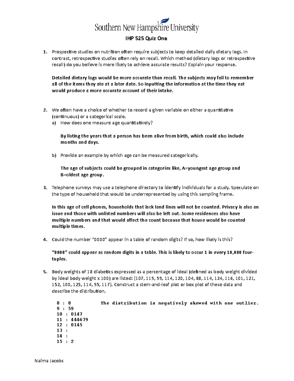 IHP 525 Quiz One-Naima Jacobs - IHP 525 Quiz One Prospective studies on ...