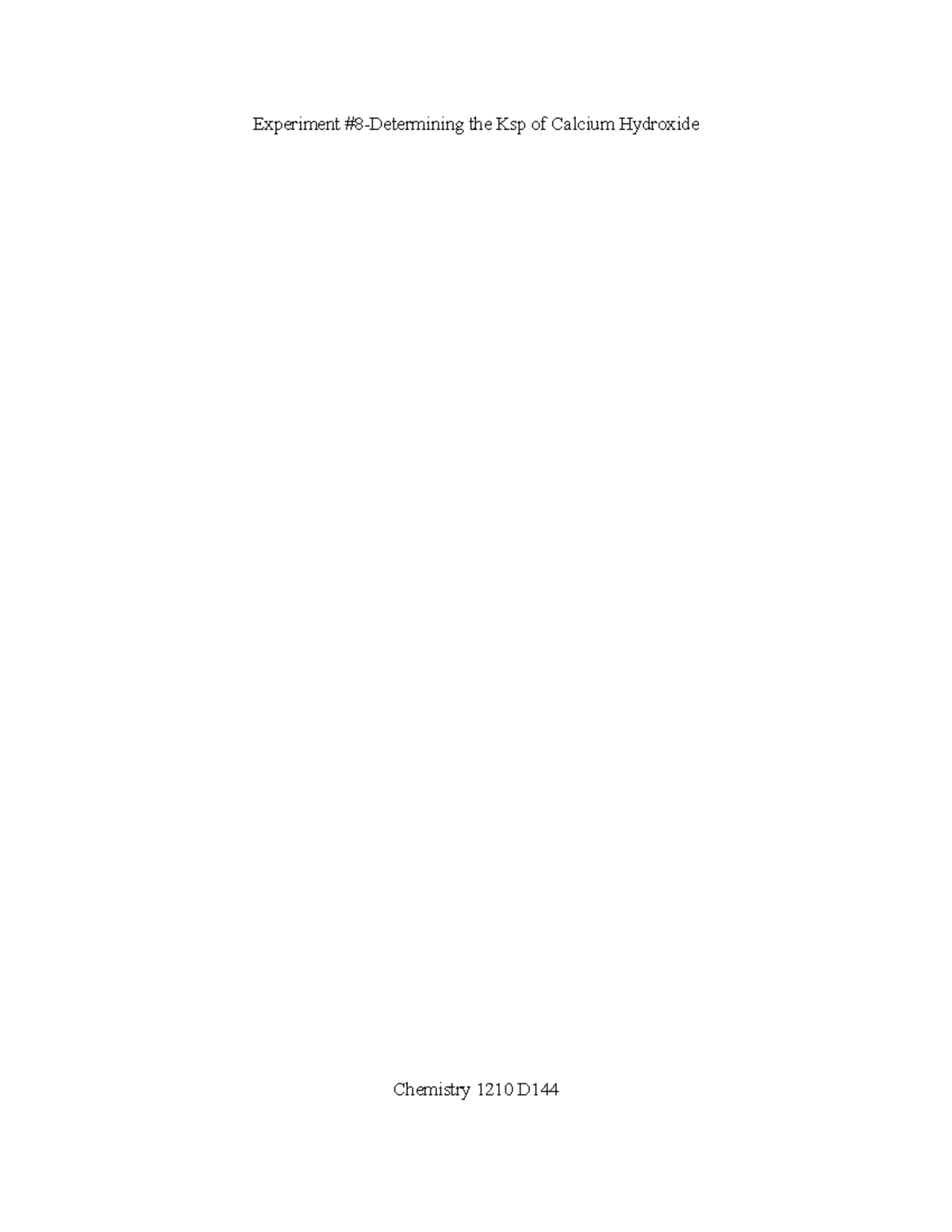 Constan-lab_notes - Experiment #8-Determining the Ksp of Calcium ...
