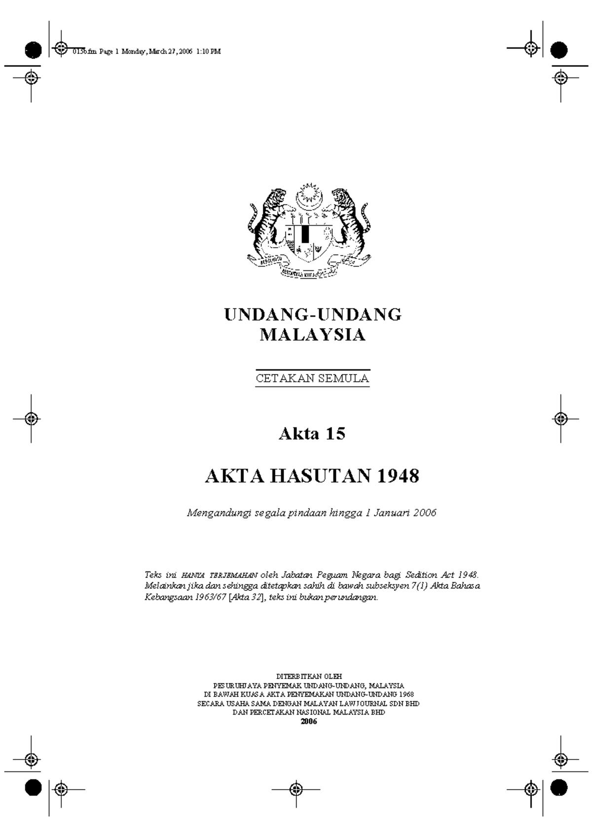 Akta 15 Akta Hasutan 1948 - UNDANG-UNDANG CETAKAN SEMULA MALAYSIA DITERBITKAN OLEH PESURUHJAYA ...