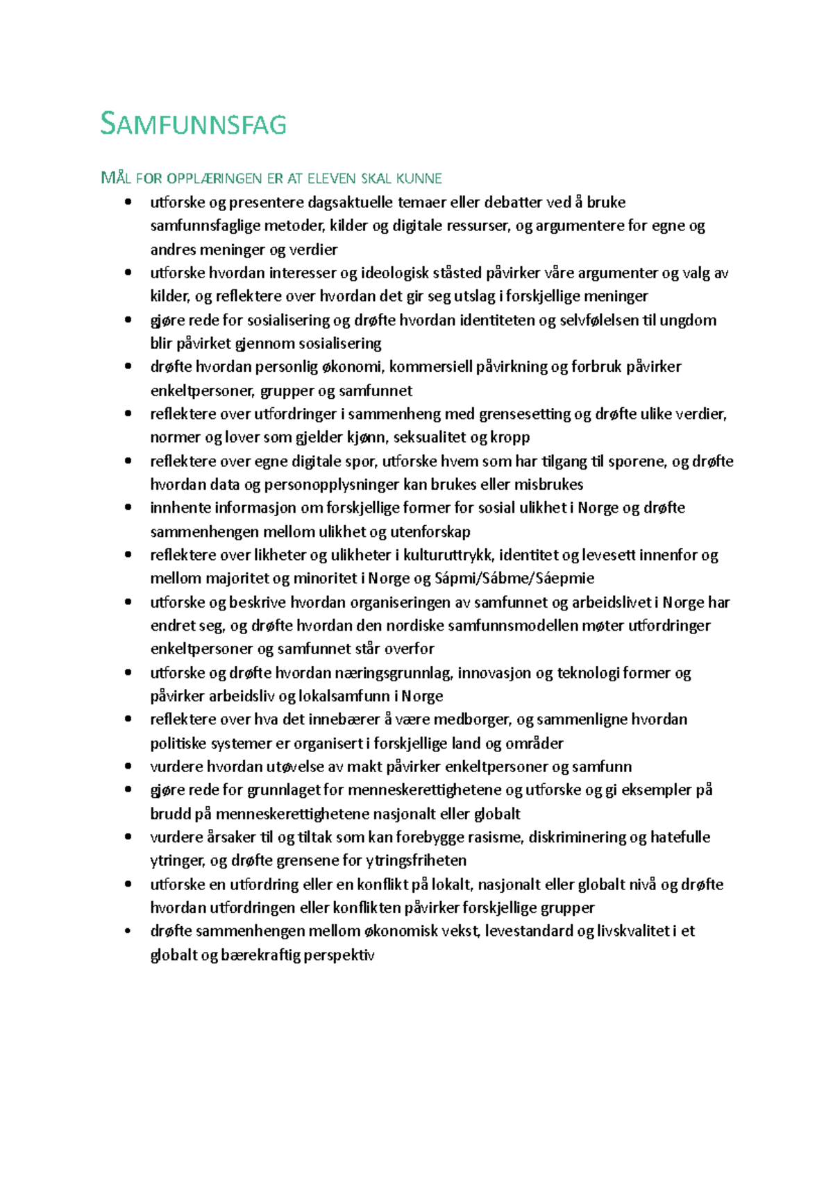 Samfunnsfag - Oppsummering - SAMFUNNSFAG MA ̊L FOR OPPLÆRINGEN ER AT ...