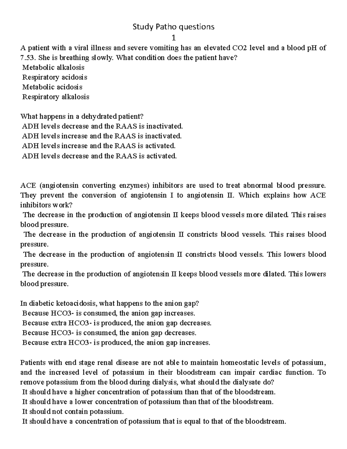 Patho Study questions - 1 A patient with a viral illness and severe vomiting has an elevated CO2 ...