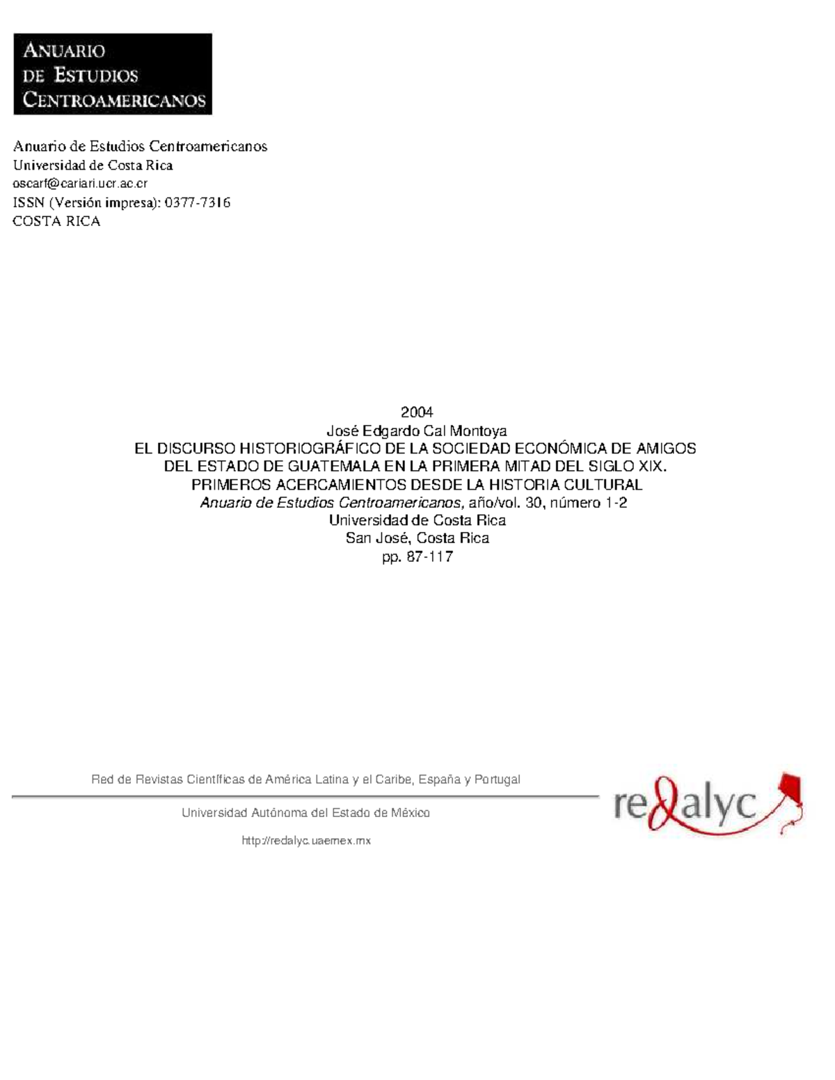 El discurso historiografico de la Socied - Anuario de Estudios Centroamericanos Universidad de ...
