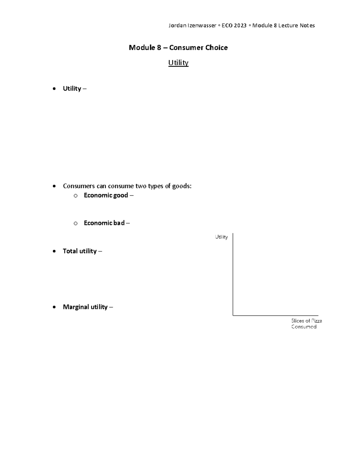 Module 8 Lecture Notes - Module 8 – Consumer Choice Utility • Utility ...
