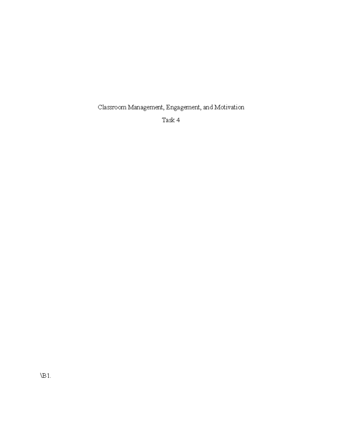 C572-Task 4 - Classroom Management, Engagement, and Motivation Task 4 ...