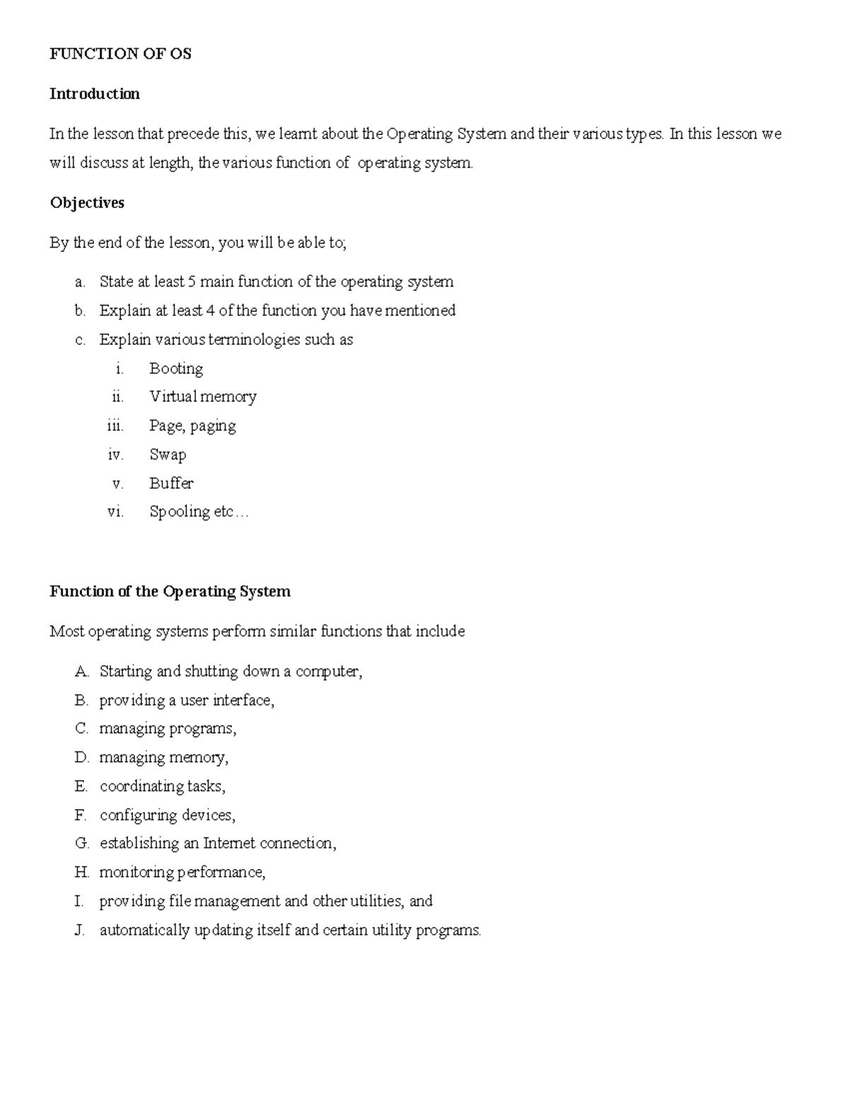 Lesson-7 Software 2 - FUNCTION OF OS Introduction In the lesson that precede this, we learnt ...