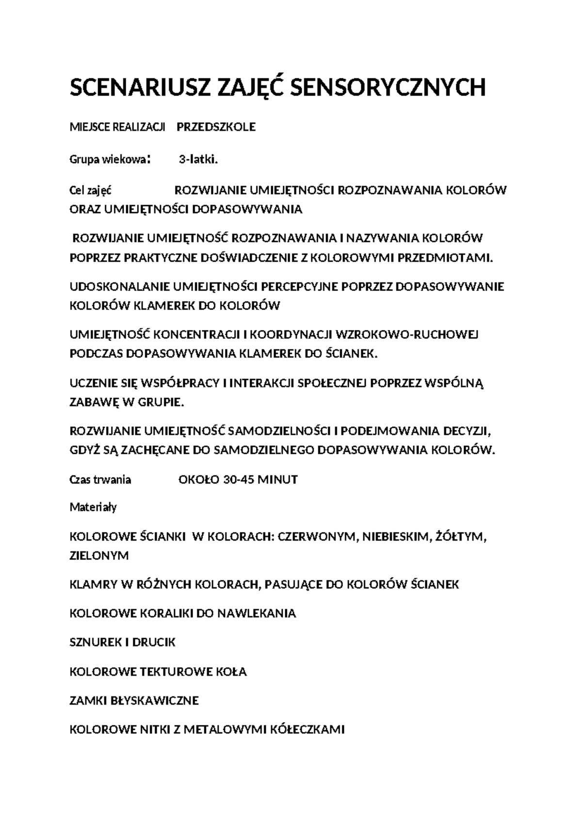 Scenariusz ZAJĘĆ Sensorycznych - SCENARIUSZ ZAJĘĆ SENSORYCZNYCH MIEJSCE REALIZACJI PRZEDSZKOLE ...