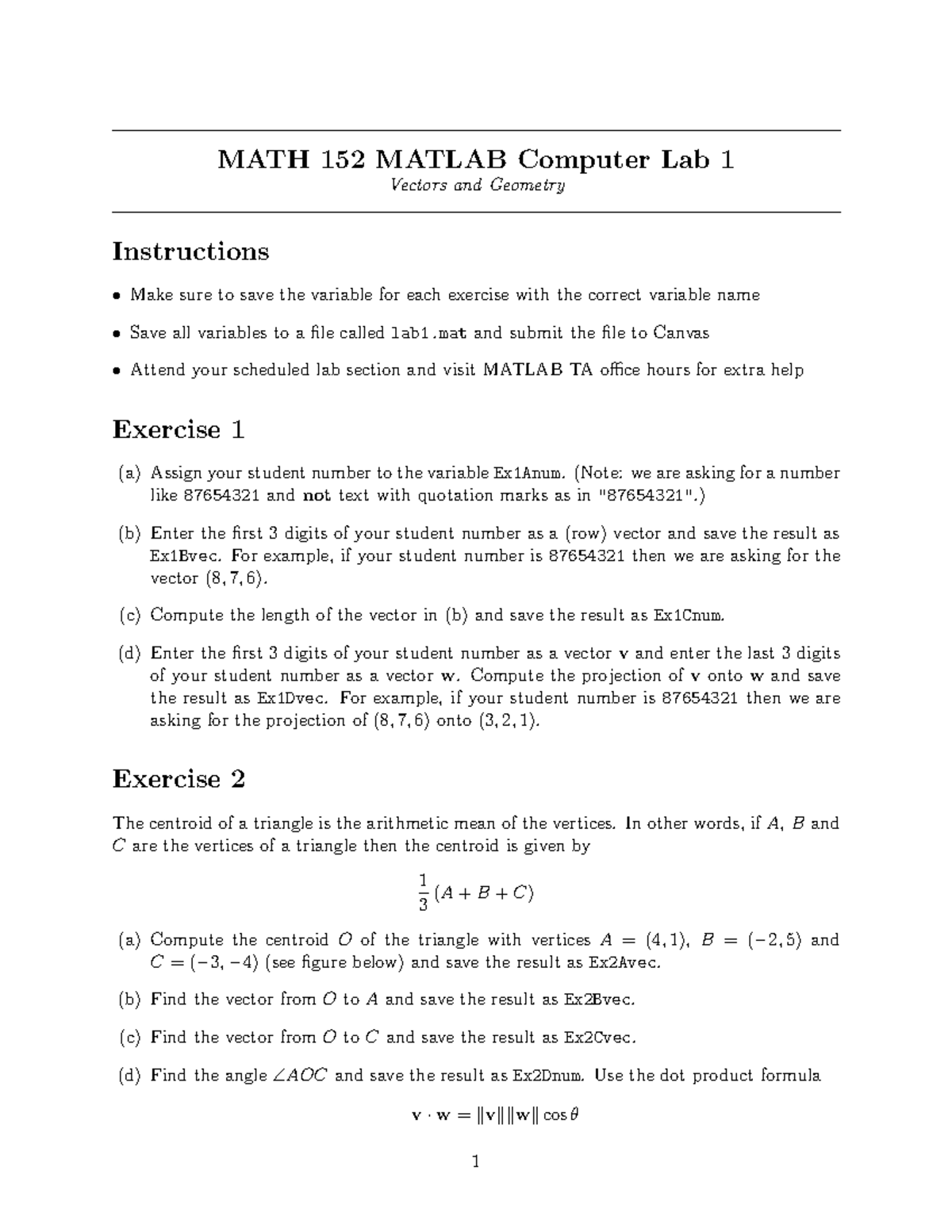 Lab1 - MATH 152 MATLAB Computer Lab 1 Vectors and Geometry Instructions Make sure to save the ...
