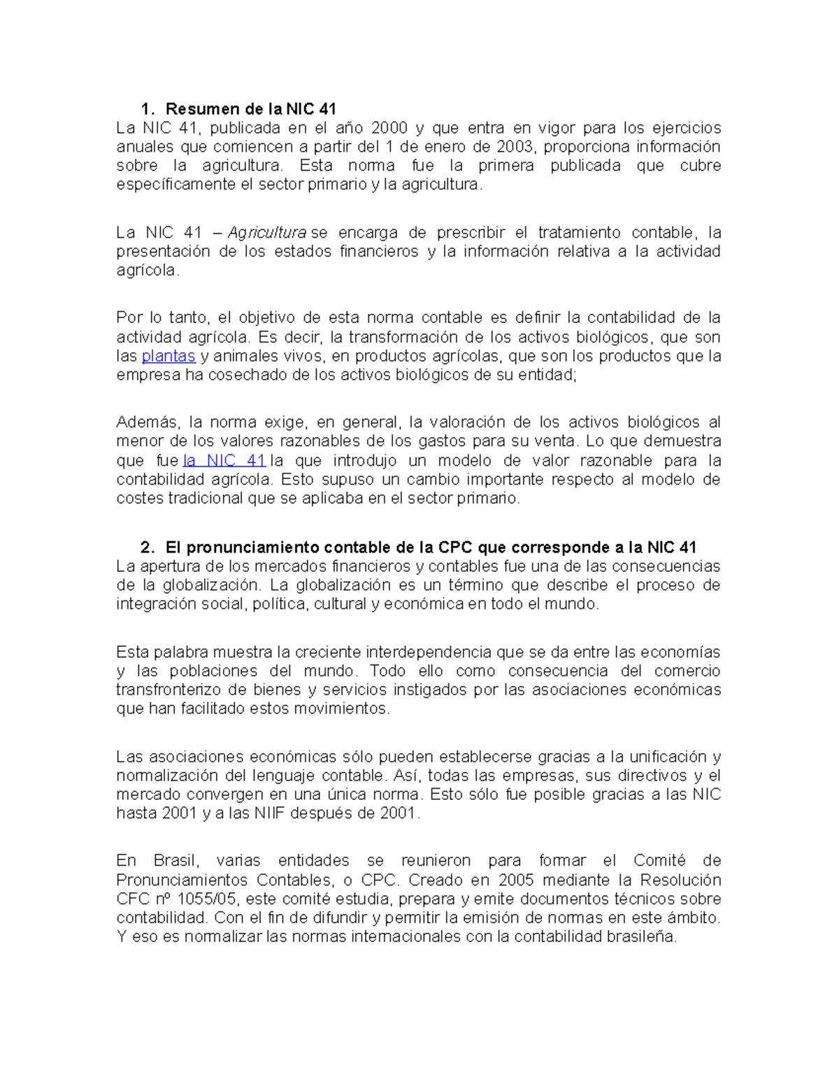 NIC 41 - INVESTIGACION DE LA NIC 41 - Resumen de la NIC 41 La NIC 41 ...