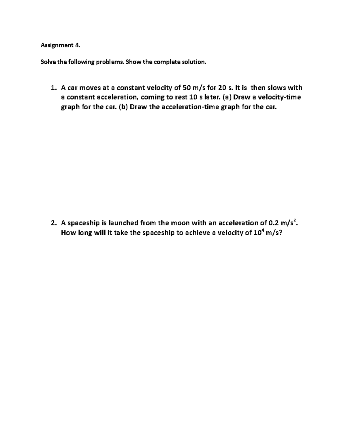 Velocity and Acceleration - General Physics 2 - Assignment 4. Solve the following problems. Show ...