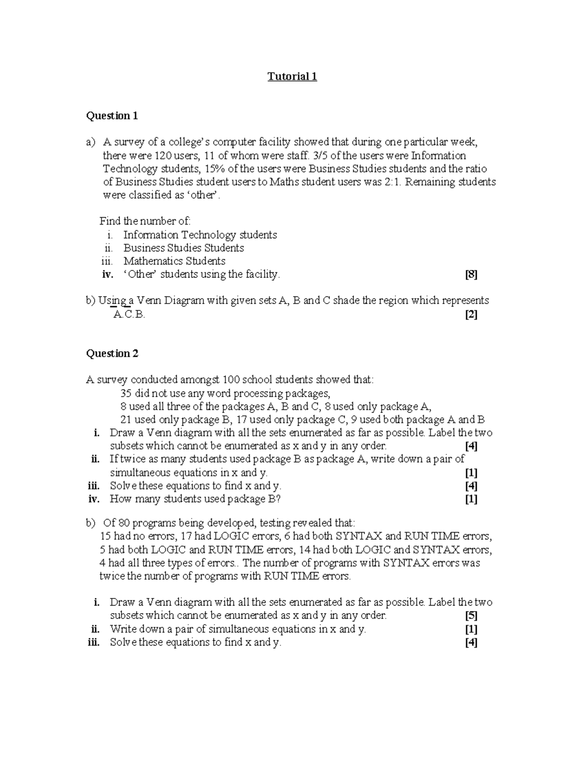 Tutorial Sets - Tutorial 1 Question 1 a) A survey of a college’s computer facility showed that ...