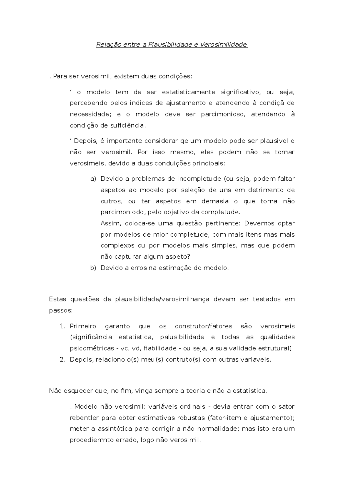 Plausibilidade e Verosimilidade - Para ser verosimil, existem duas ...