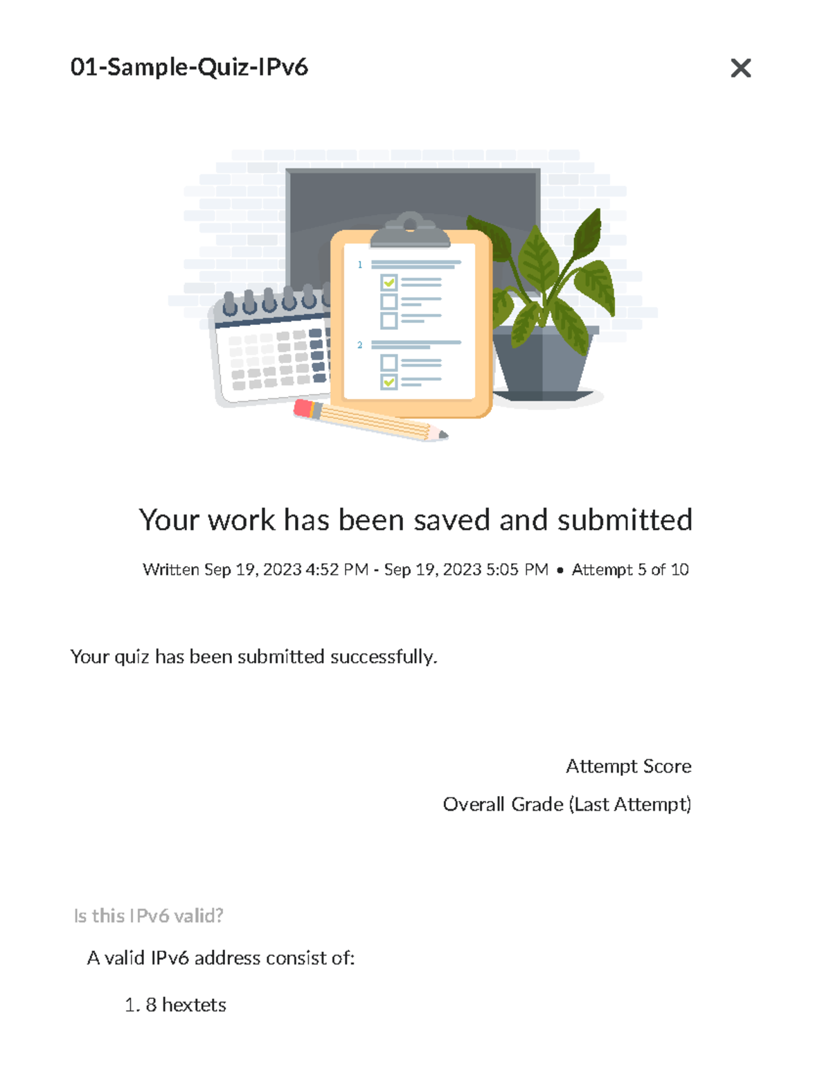 Quizzes - 01 05 - IPv6 quiz - 01-Sample-Quiz-IPv 1 2 Your work has been saved and submitted ...