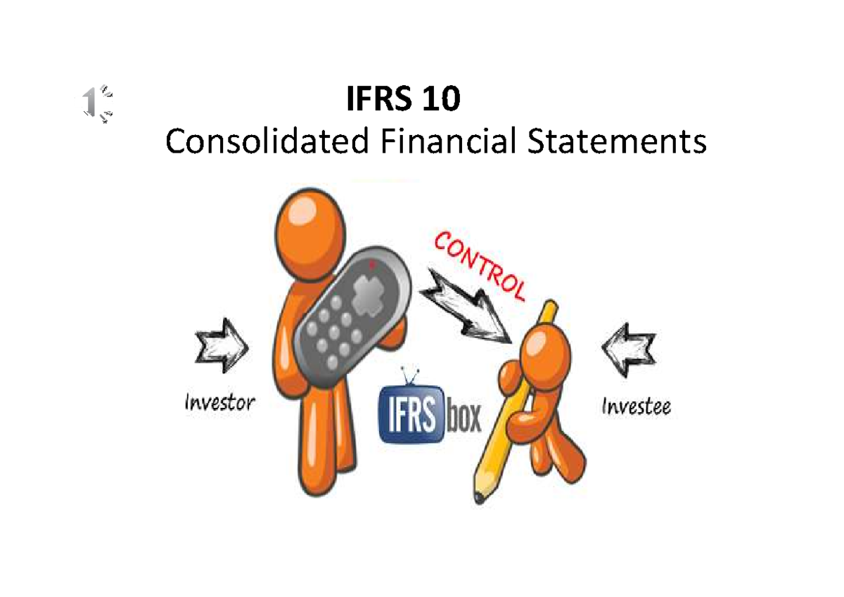 Week 2 - IFRS 10 - Group Financial Statement - Lecture Slides - IFRS 1 ...