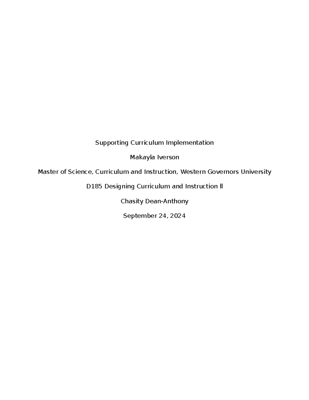 D185 Task 4 - D185 Task 4 for Designing Curriculum and Instruction ll - Supporting Curriculum ...